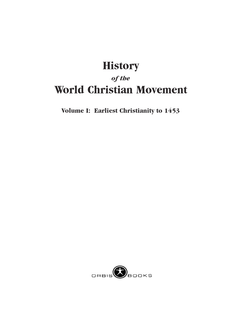 History of The World Christian Movement Earliest Christianity To 1453 ...