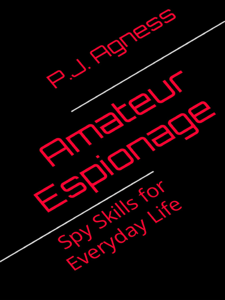Amateur Espionage Spy Skil - ) | PDF | Espionage