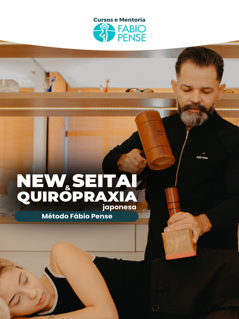 Curso New Seitai Quiropraxia Japonesa - Método Fábio Pense - AGOSTO2025 | PDF | Dor | Quiroprático