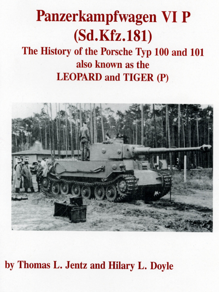 Vdoc - Pub PZKPFW Vi P SDKFZ 181 Porsche Typ 100 and 101 Tiger P | PDF