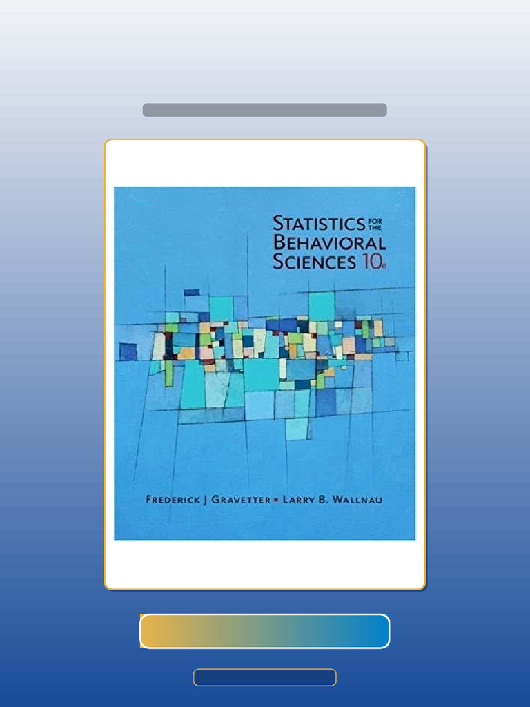 Statistics For The Behavioral Sciences 10th Edition Ebook and TestBank ...