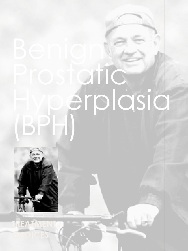 Benign Prostatic Hyperplasia (BPH) : Treatment Choices | PDF | Prostate ...