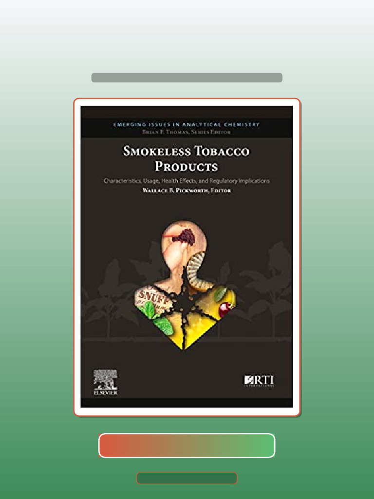Smokeless Tobacco Products: Usage, and Characteristics, Health Effects ...