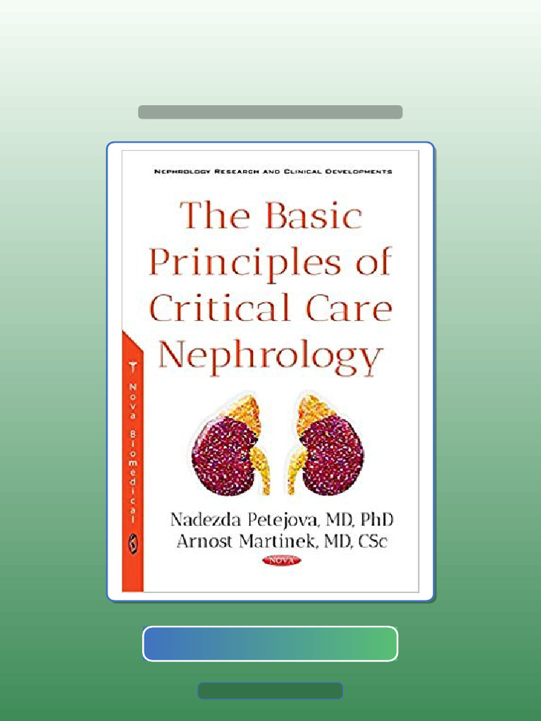 The Basic Principles of Critical Care Nephrology by Nadezda Petejova MD PHD Arnost Martinek CSC ...