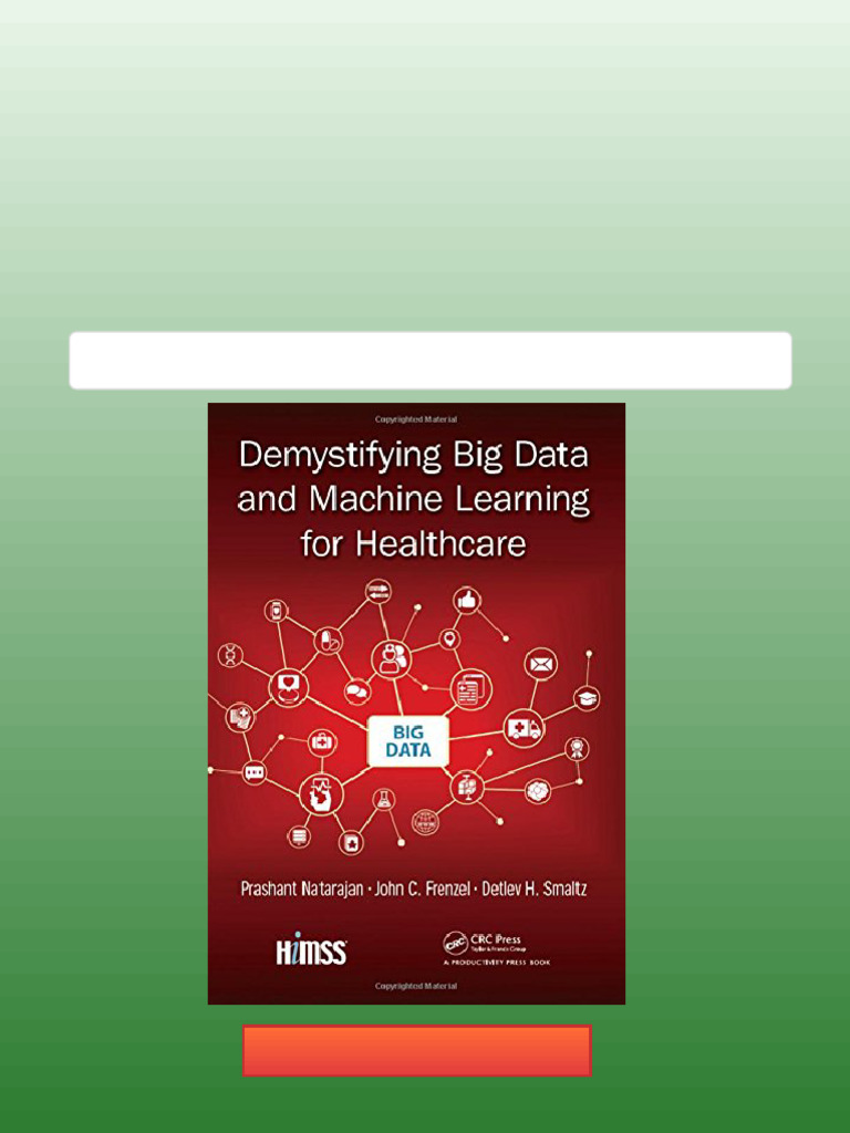 Demystifying Big Data and Machine Learning For Healthcare 1st Edition Frenzel Download | PDF ...