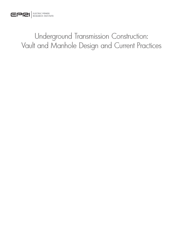 EPRI-Underground Transmission Construction - Vault and Manhole Design ...
