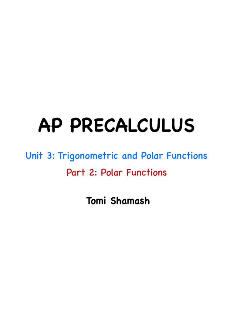 (AP PRECALCULUS) Unit 3 Part 2 - Polar Functions | PDF | Cartesian ...