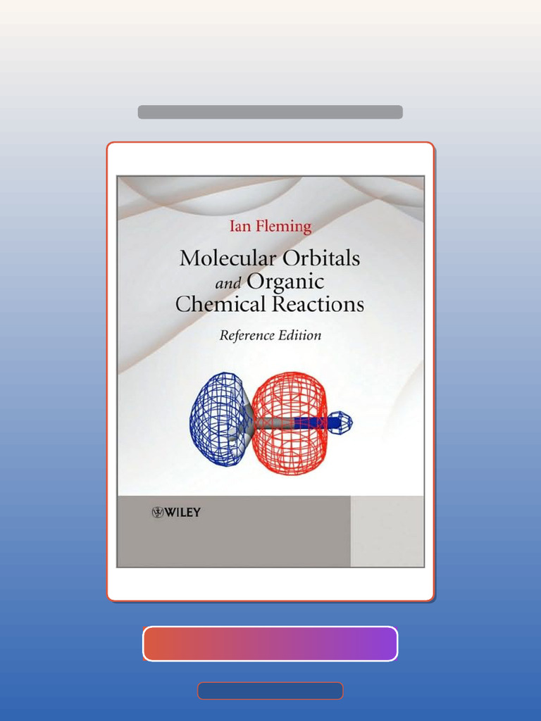 Molecular Orbitals and Organic Chemical Reactions by Ian Fleming Ebook ...