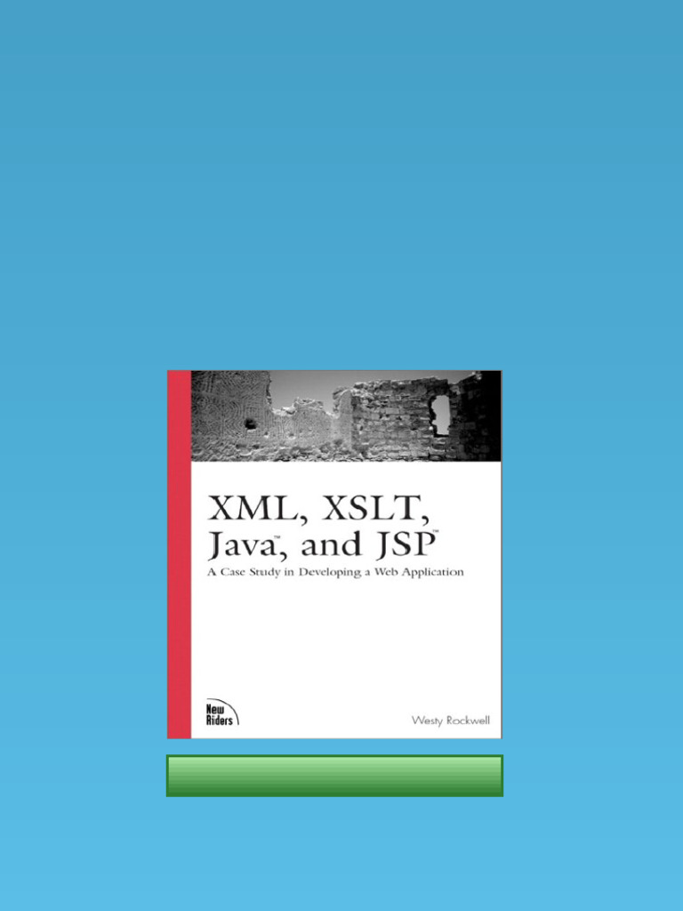 (Ebook) XML, XSLT, Java, and JSP: A Case Study in Developing A Web Application by Rockwell ...