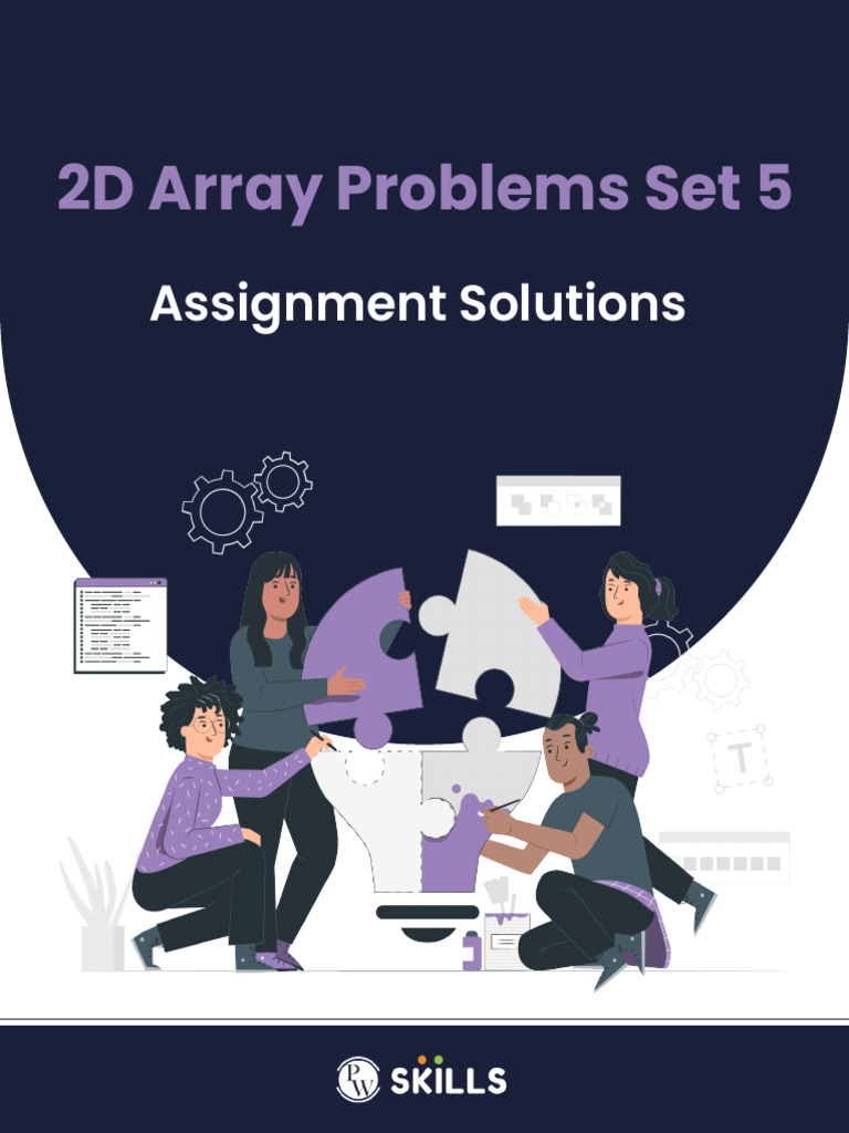Assignment Solutions - 2D Array Problems Set 5 | PDF | Integer ...