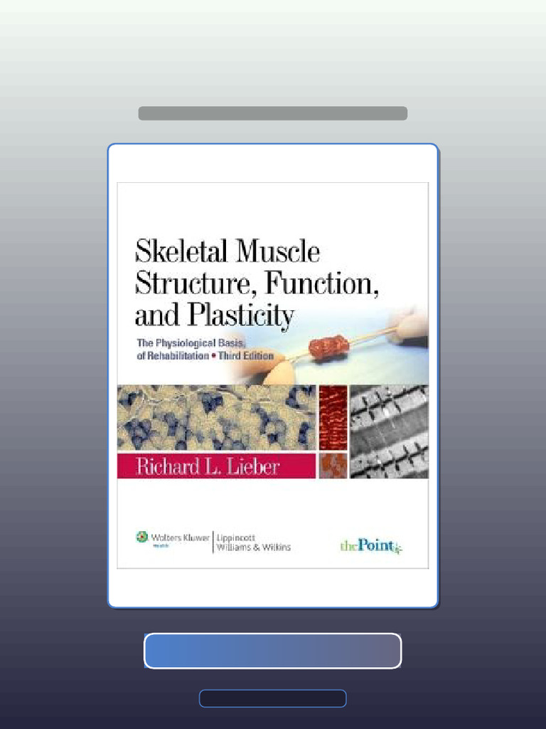Skeletal Muscle Structure Function and Plasticity The Physiological ...