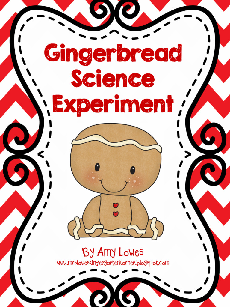 Gingerbread Science Experiment: by Amy Lowes | PDF