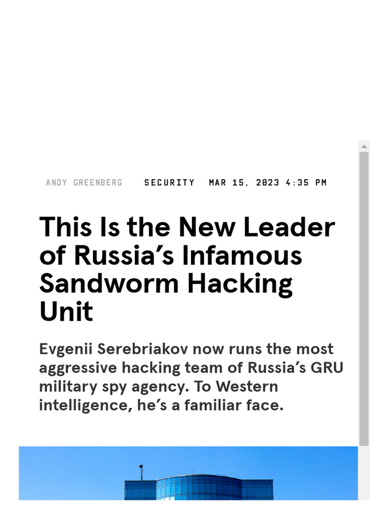 This is the New Leader of Russia Infamous Sandworm Hacking Unit_WIRED ...