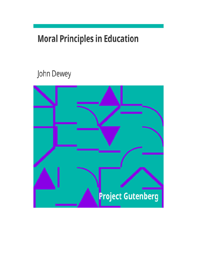 Moral Principles in Education by Dewey | PDF | Geography | Motivation