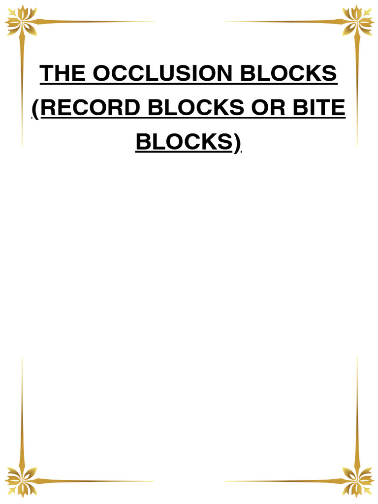 The Occlusion Blocks (Record Blocks or Bite Blocks) | PDF