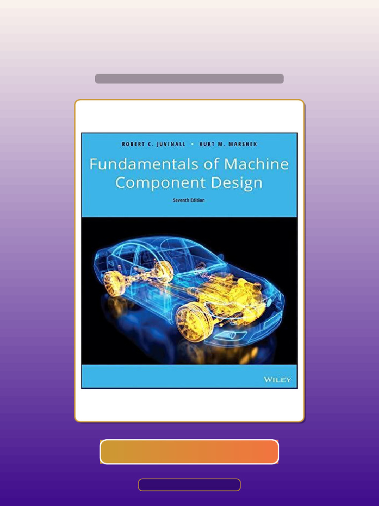 Fundamentals of Machine Component Design 7th Edition Unlocked Test Bank ...