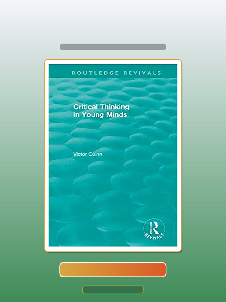 Critical Thinking in Young Minds Routledge Revivals Ebook and TestBank ...