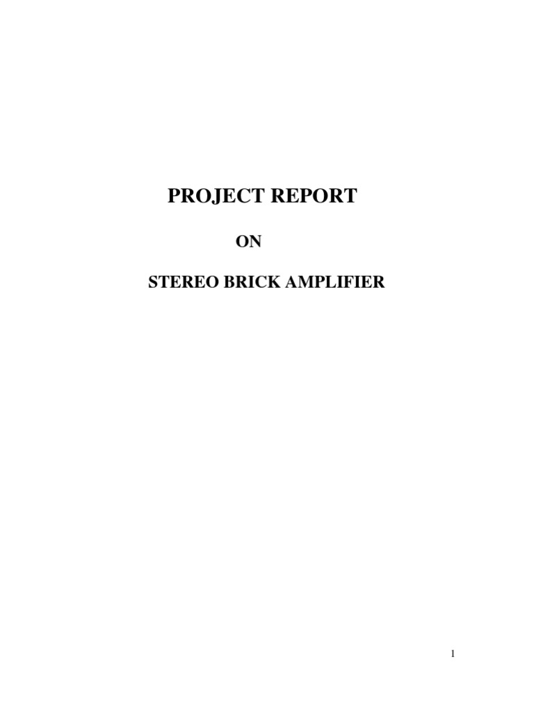Project Report: ON Stereo Brick Amplifier | PDF | P–N Junction | Amplifier