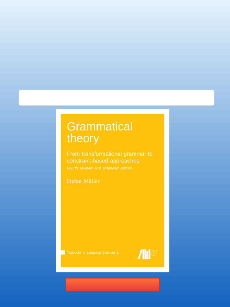 Grammatical theory From transformational grammar to constraint based approaches 4th Edition ...