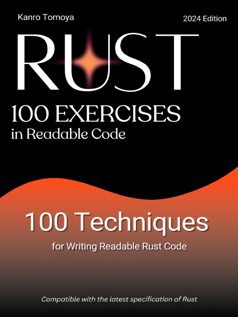Rust 100 Exercises in Readable Code 100 Techniques for Writing Readable Rust Code (Kanro Tomoya ...