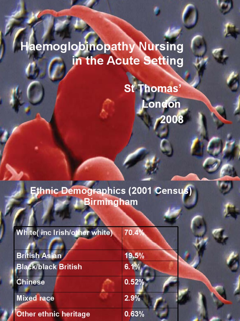 Haemoglobinopathy Nursing in The Acute Setting: ST Thomas' London 2008 ...