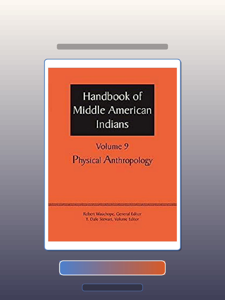 Handbook of Middle American Indians Volume 9 Physical Anthropology ...