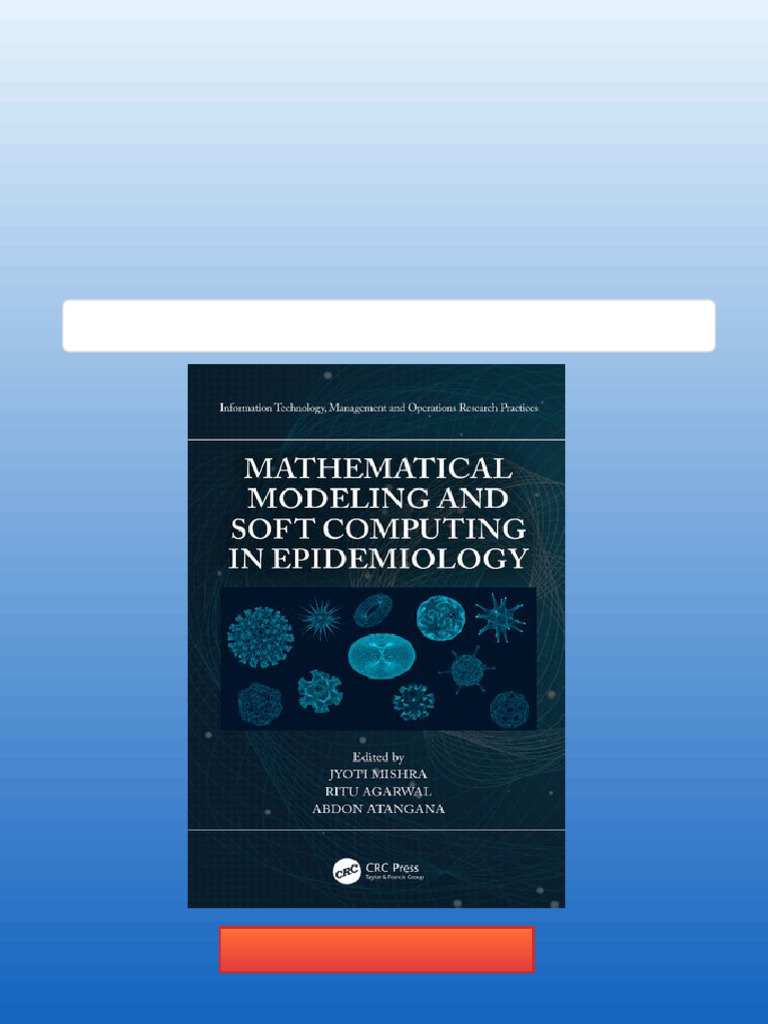 Mathematical Modeling and Soft Computing in Epidemiology 1st Edition Jyoti Mishra Editor Ritu ...