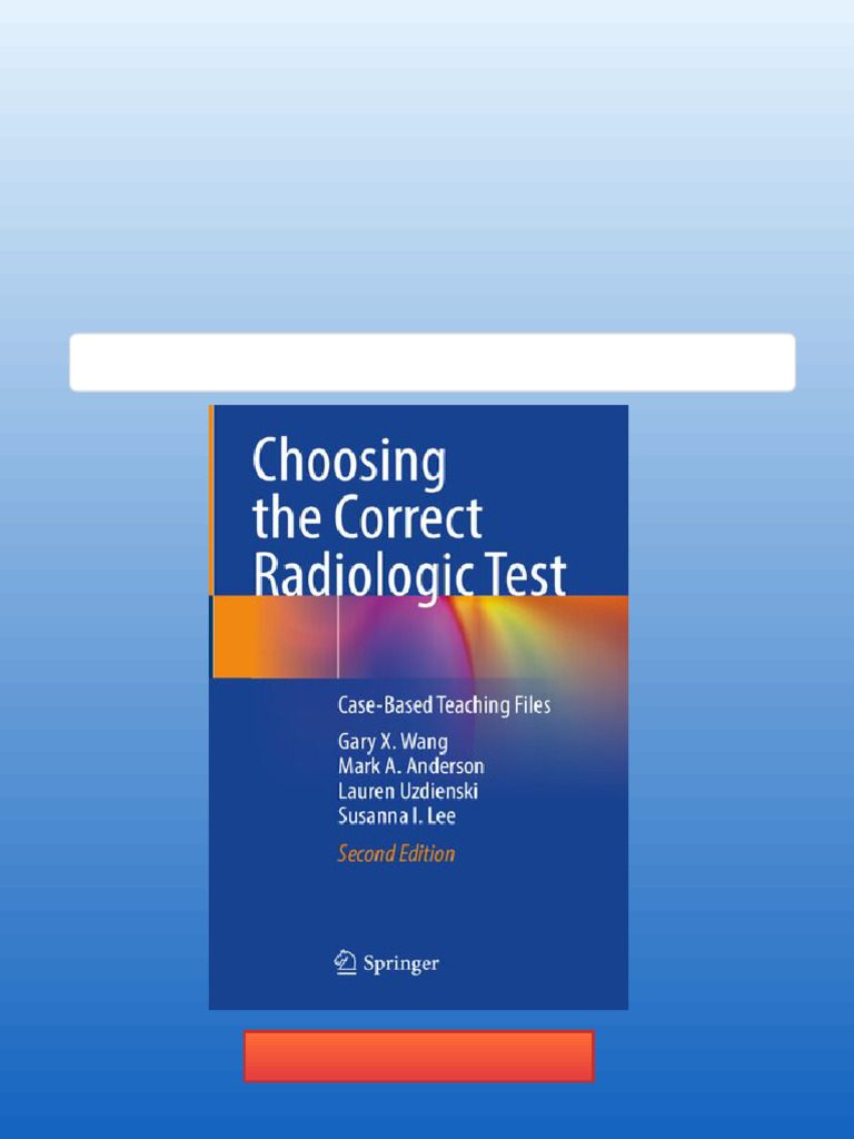 Choosing The Correct Radiologic Test: Case-Based Teaching Files 2nd ...