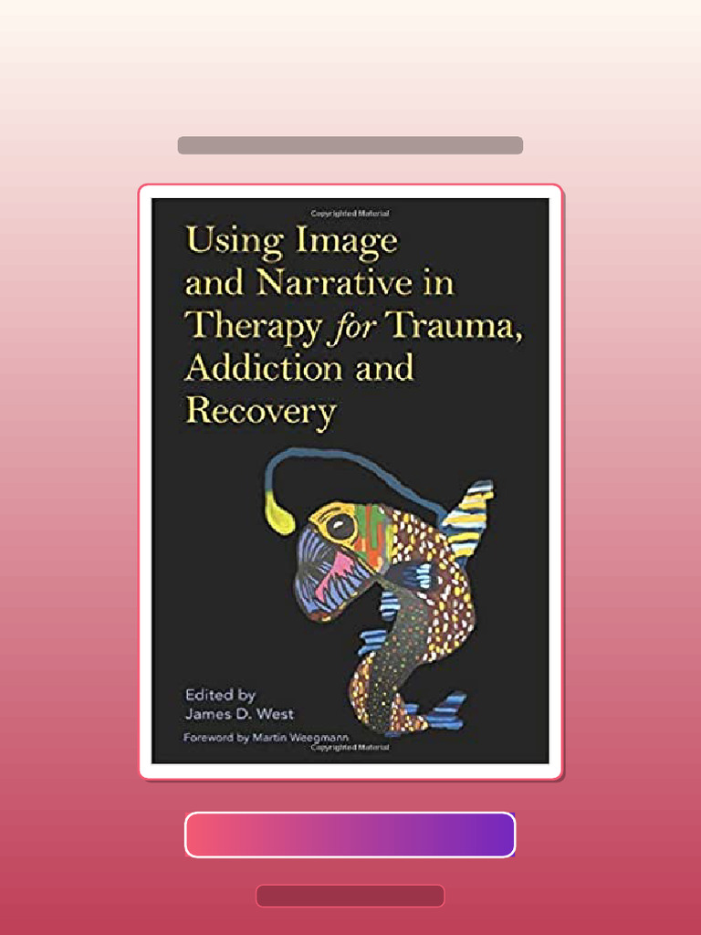 Using Image and Narrative in Therapy by For Trauma, Addiction and ...