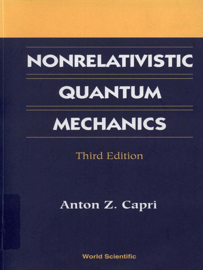 Anton Z. Capri - Nonrelativistic Quantum Mechanics-World Scientific (2002) | PDF