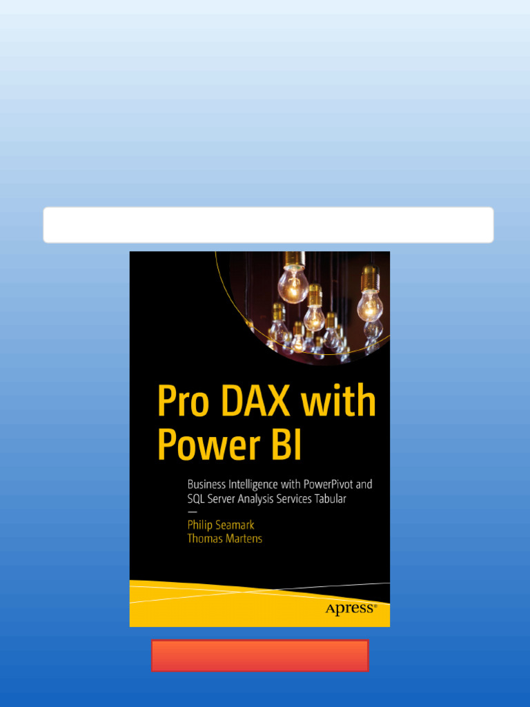 Pro DAX with Power BI Business Intelligence with PowerPivot and SQL ...