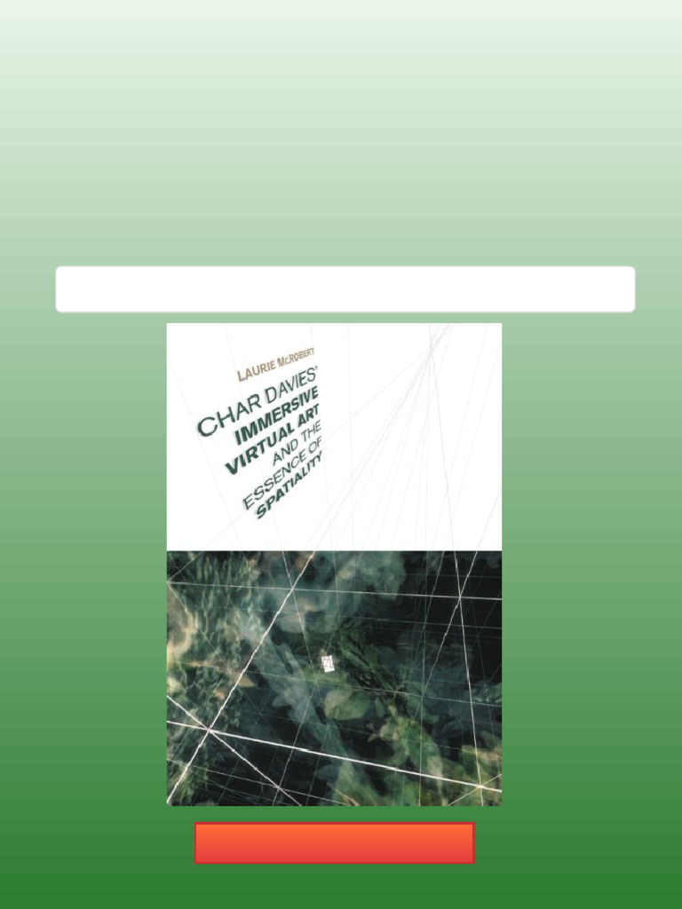Char Davies S Immersive Virtual Art and The Essence of Spatiality 2nd ...