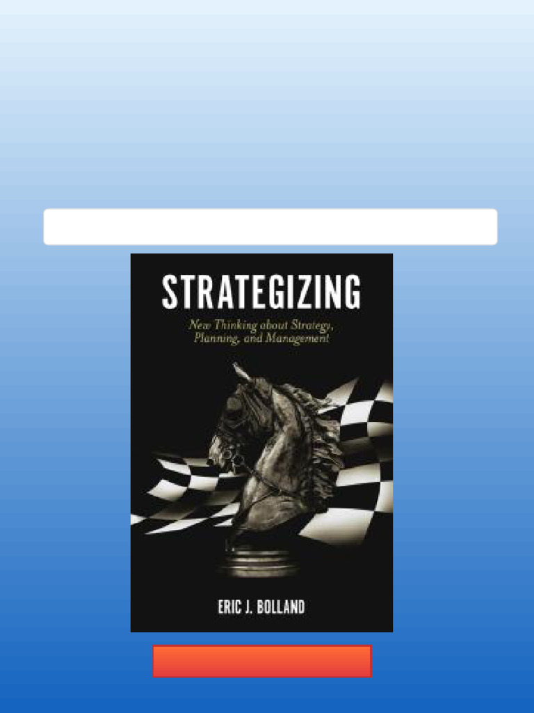 Strategizing New Thinking About Strategy Planning and Management 1st ...