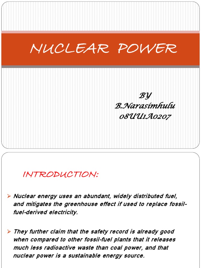 Nuclear Power Presentation | PDF | Nuclear Power | Nuclear Reactor