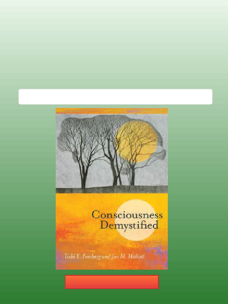 Consciousness Demystified Todd E Feinberg pdf download | PDF | Zoology