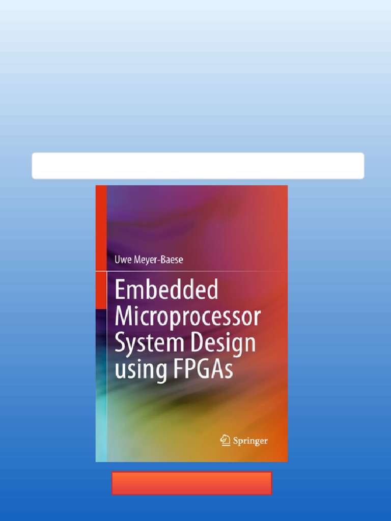 Embedded Microprocessor System Design Using FPGAs Uwe Meyer-Baese PDF Download | PDF | Hardware ...