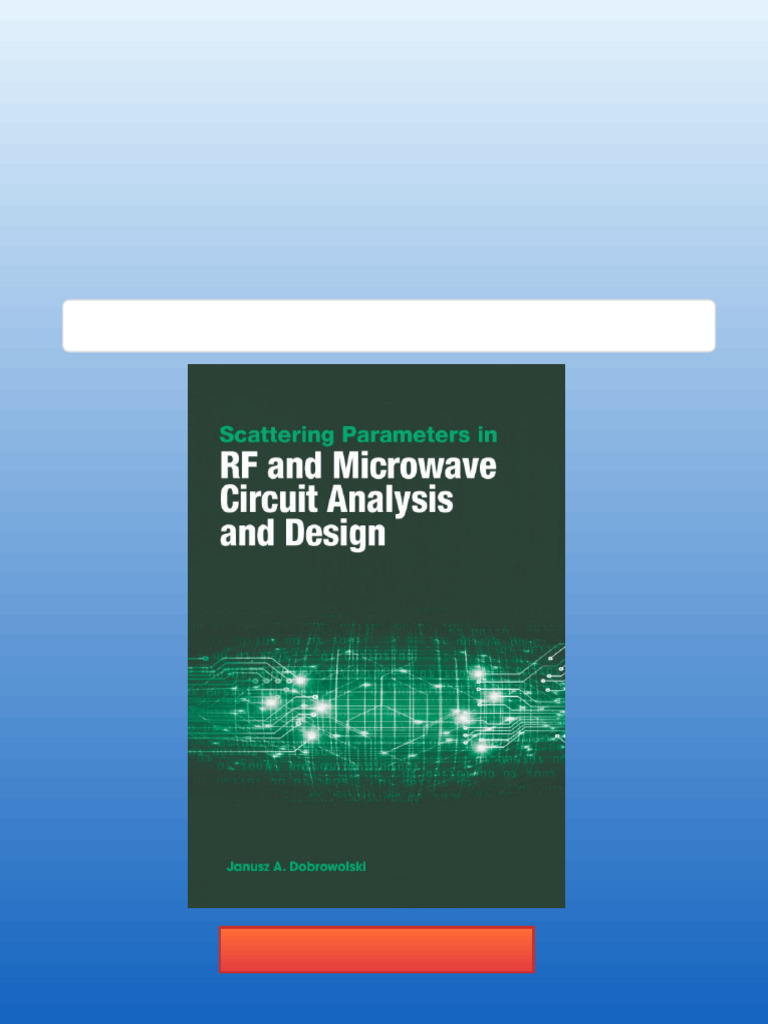 Scattering Parameters in RF and Microwave Circuit Analysis and Design 1st Edition Janusz A ...