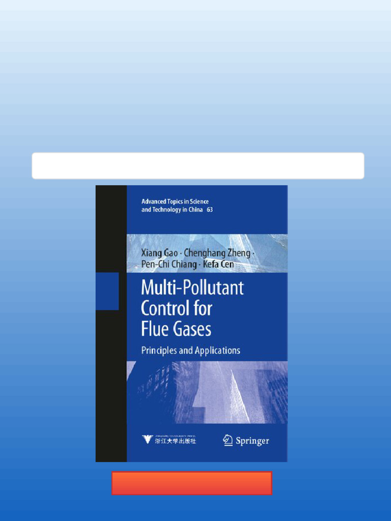 Multi Pollutant Control for Flue Gases Principles and Applications 1st Edition Xiang Gao ...