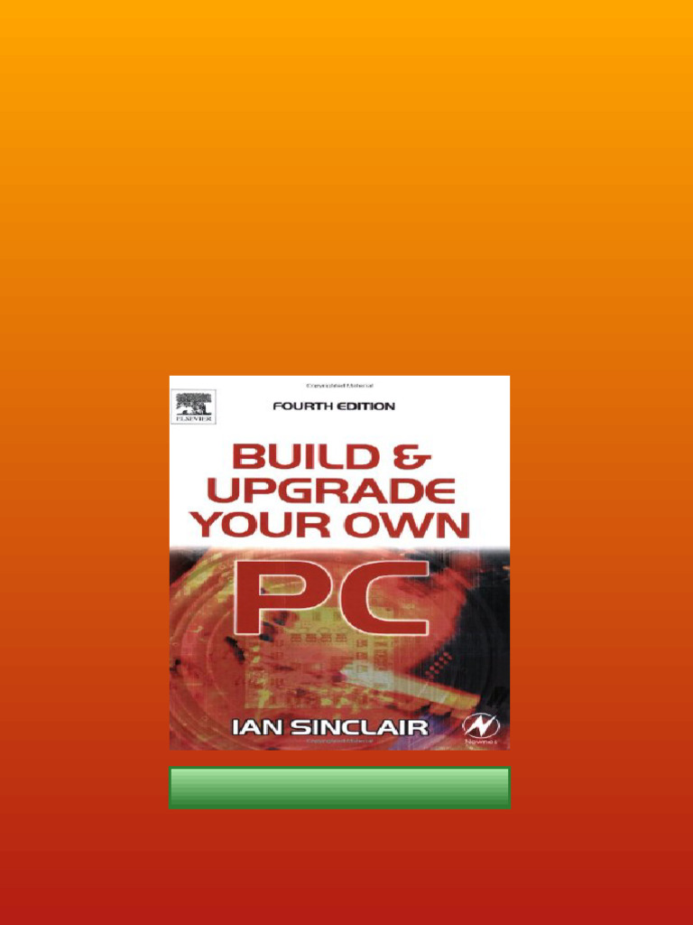 Build And Upgrade Your Own Pc Fourth Edition Ian Sinclair pdf download | PDF | Methodology ...