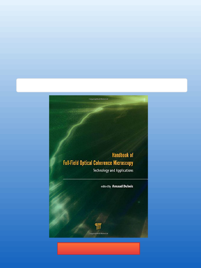 Handbook of Full Field Optical Coherence Microscopy Technology and Applications 1st Edition ...