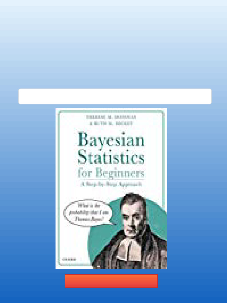 Bayesian Statistics For Beginners: A Step-By-Step Approach Therese M ...