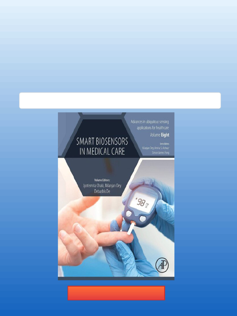 Smart Biosensors in Medical Care (Advances in Ubiquitous Sensing Applications For Healthcare ...