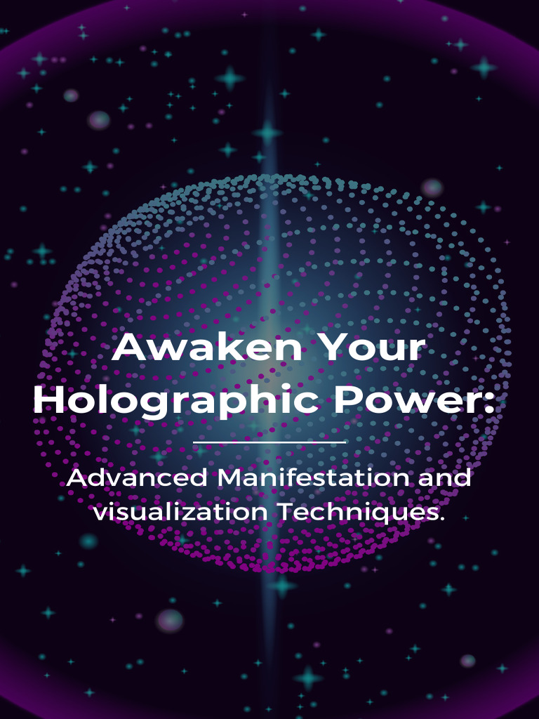 Holographic Power: Manifestation Techniques | PDF | Mind | Prayer