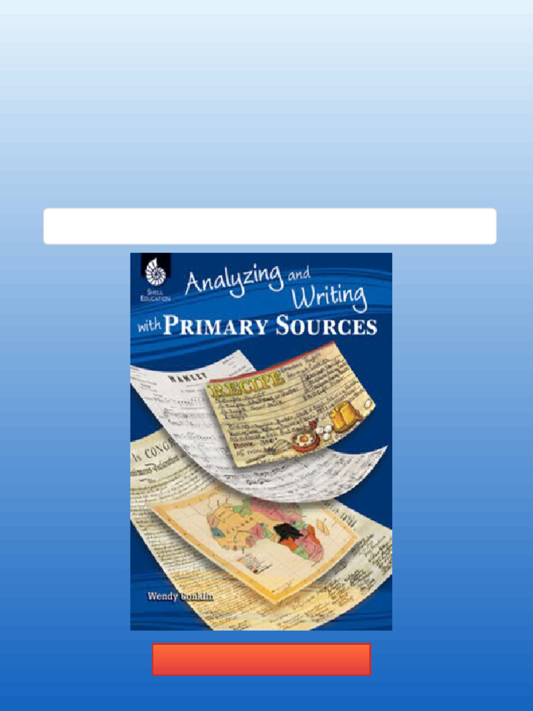 Analyzing and Writing With Primary Sources 1st Edition Wendy Conklin ...