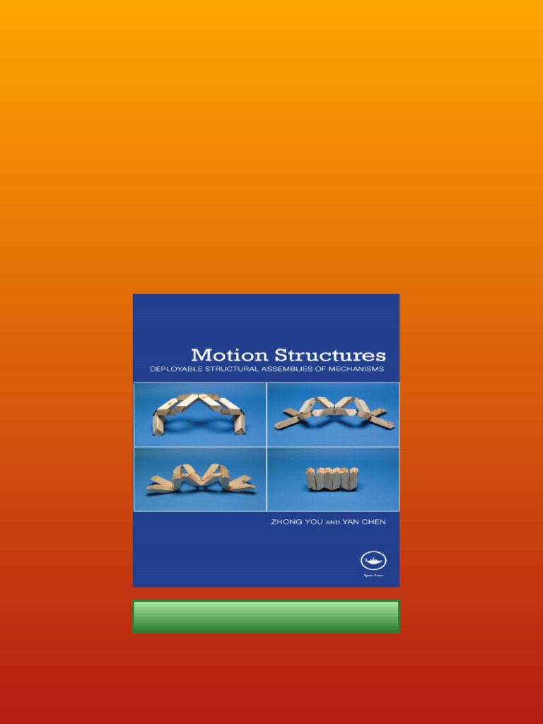 Motion Structures Deployable Structural Assemblies of Mechanisms 1st Edition Zhong You (Author ...
