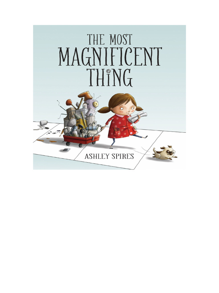 Ashley Spires - Most Magnificent Thing, The | PDF
