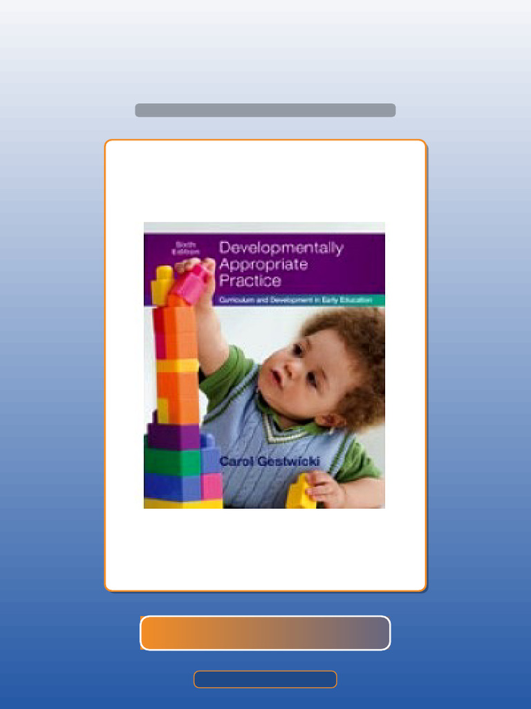 Developmentally Appropriate Practice Curriculum and Development in Early Education 6th Edition ...