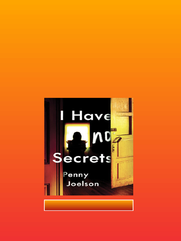 I Have No Secrets Penny Joelson download | PDF | Mathematics | Methodology
