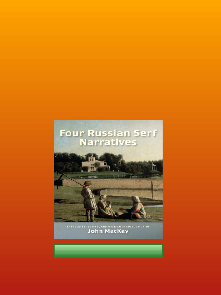 Four Russian Serf Narratives 1st Edition John Mackay (Editor) Digital ...