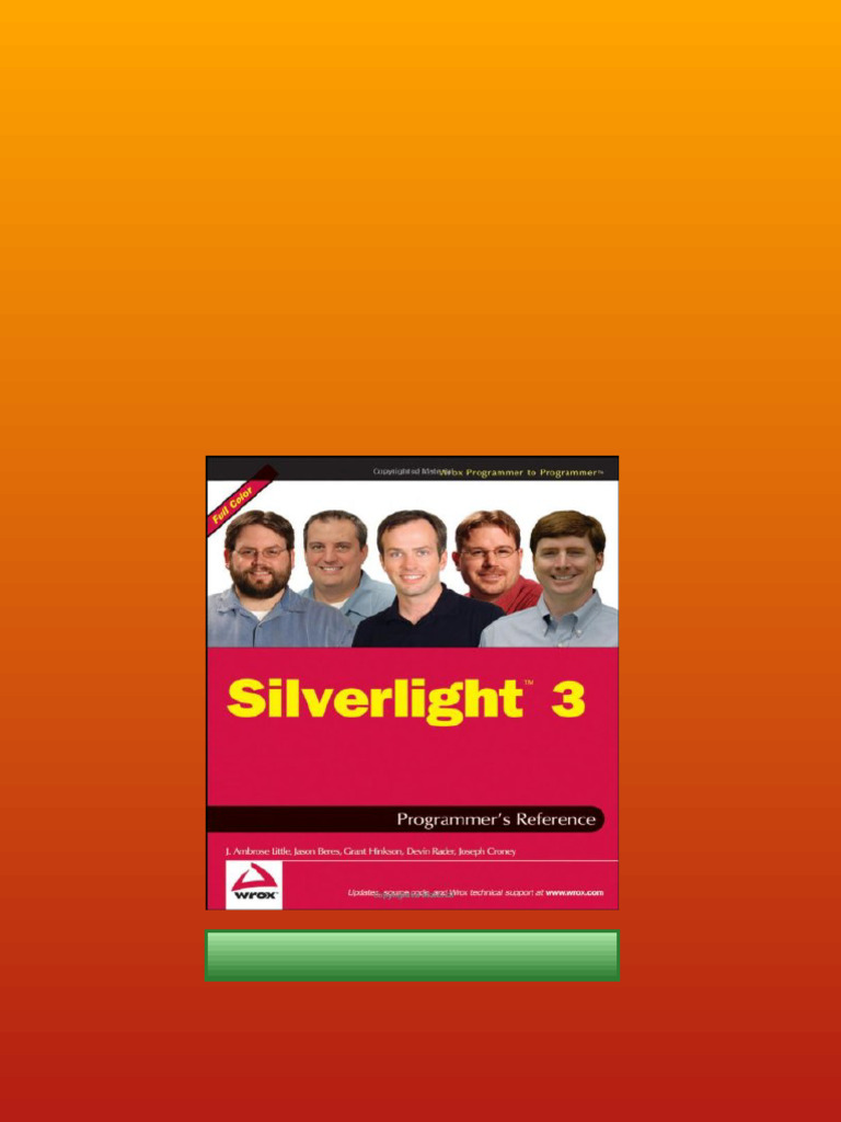 Silverlight 3 Programmer s Reference Wrox Programmer to Programmer 1st Edition J. Ambrose Little ...